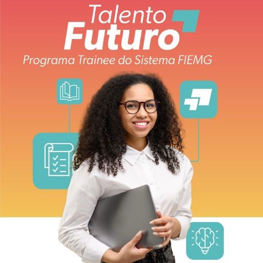 FIEMG abre inscrições para 55 vagas de estágio e trainee - FIEMG